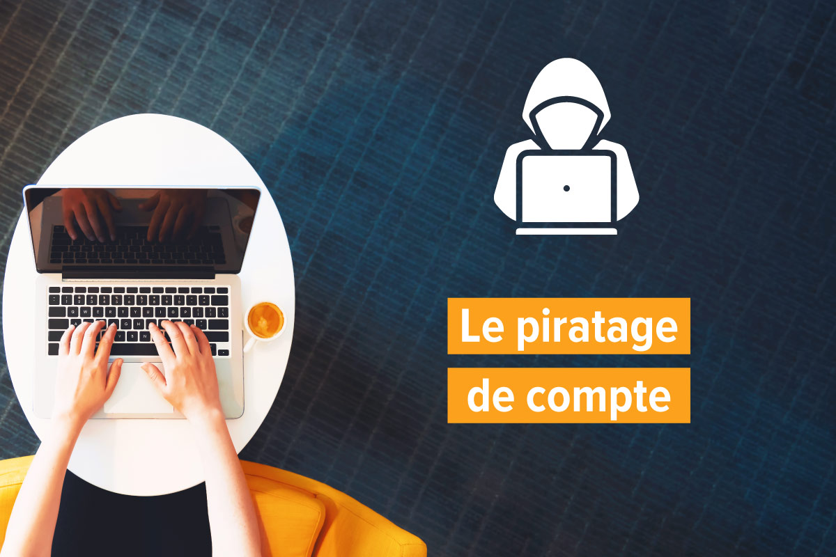 Cybersécurité : Le piratage de compte